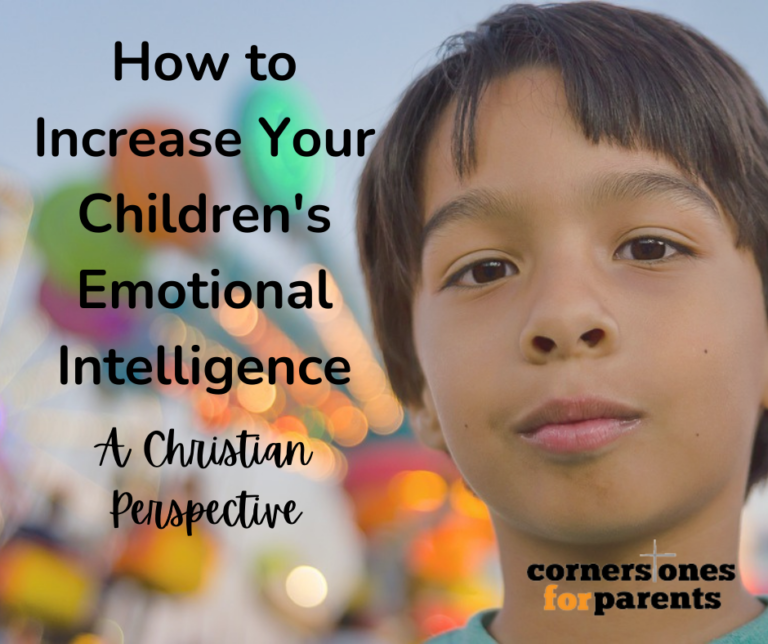 How to Increase Your Children’s Emotional Intelligence: A Christian ...